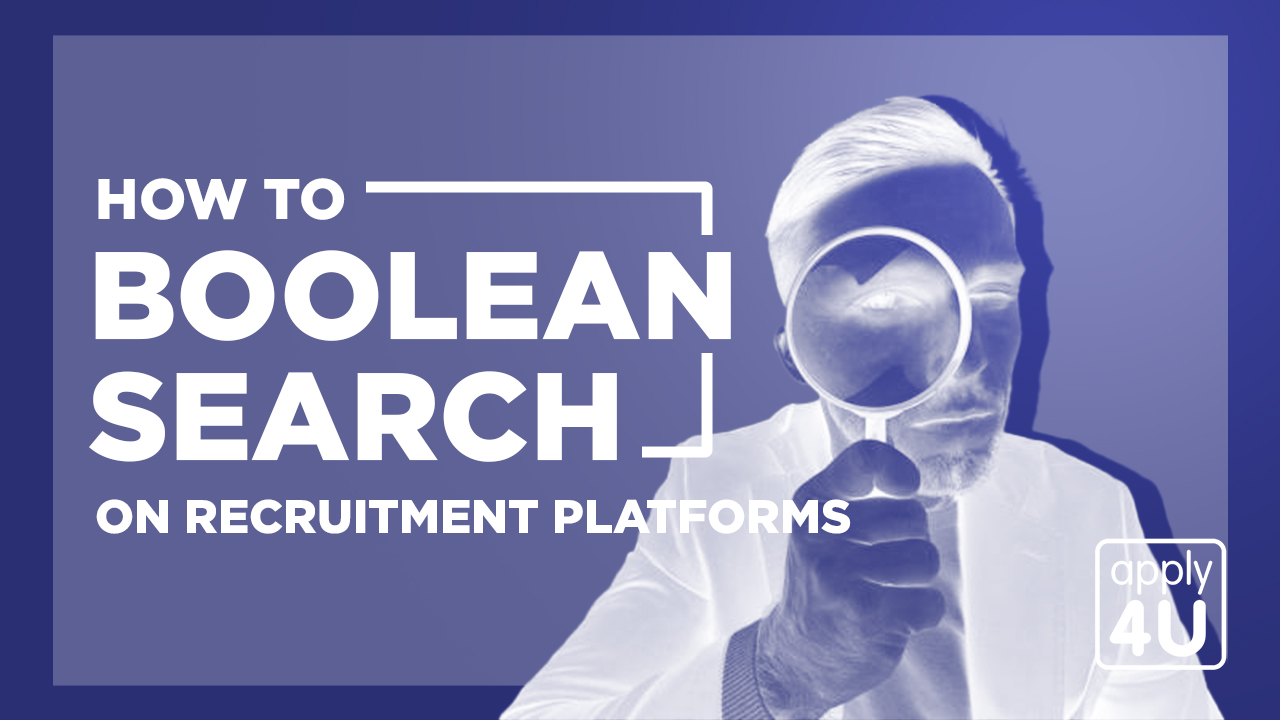 How to Boolean search on recruitment platforms?! | Apply4U