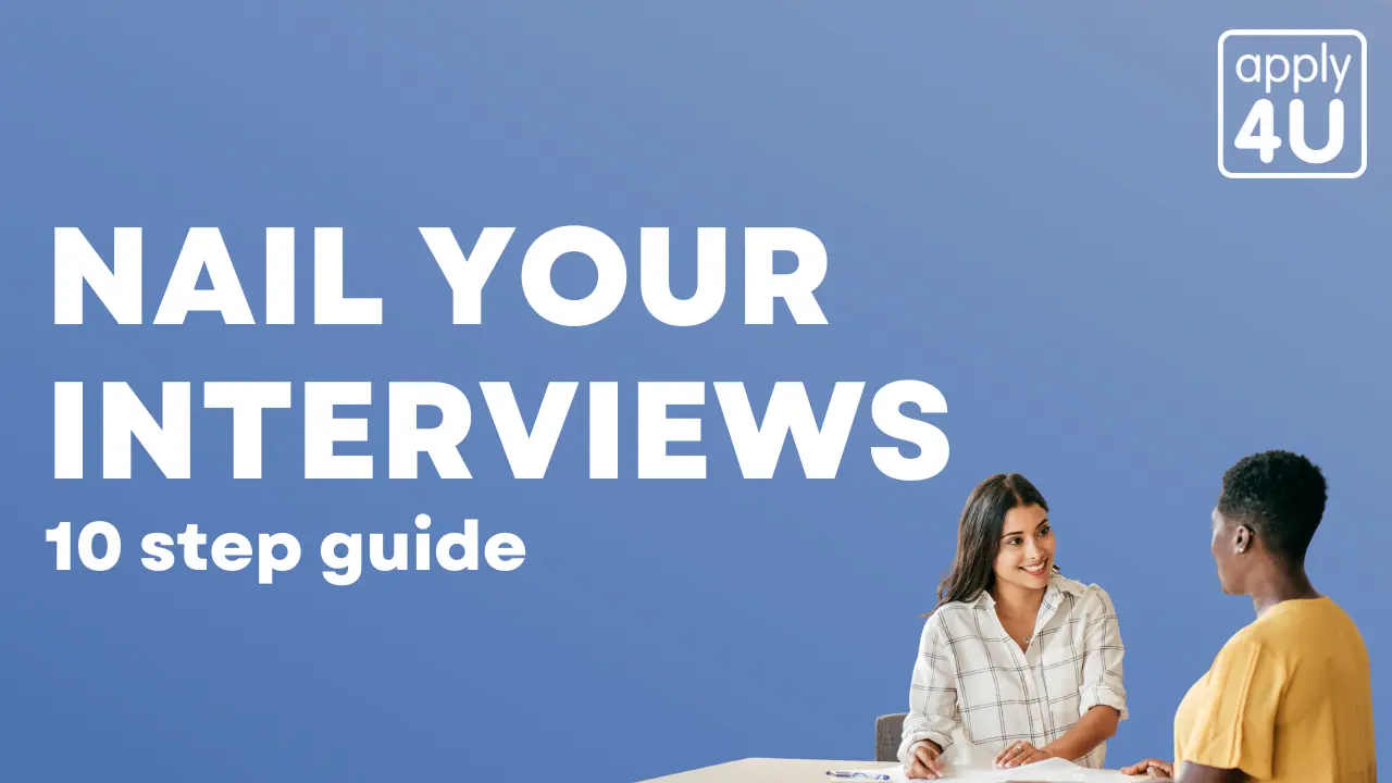 Nail Your Interviews - A 10 Step Guide | Apply4U Blogs